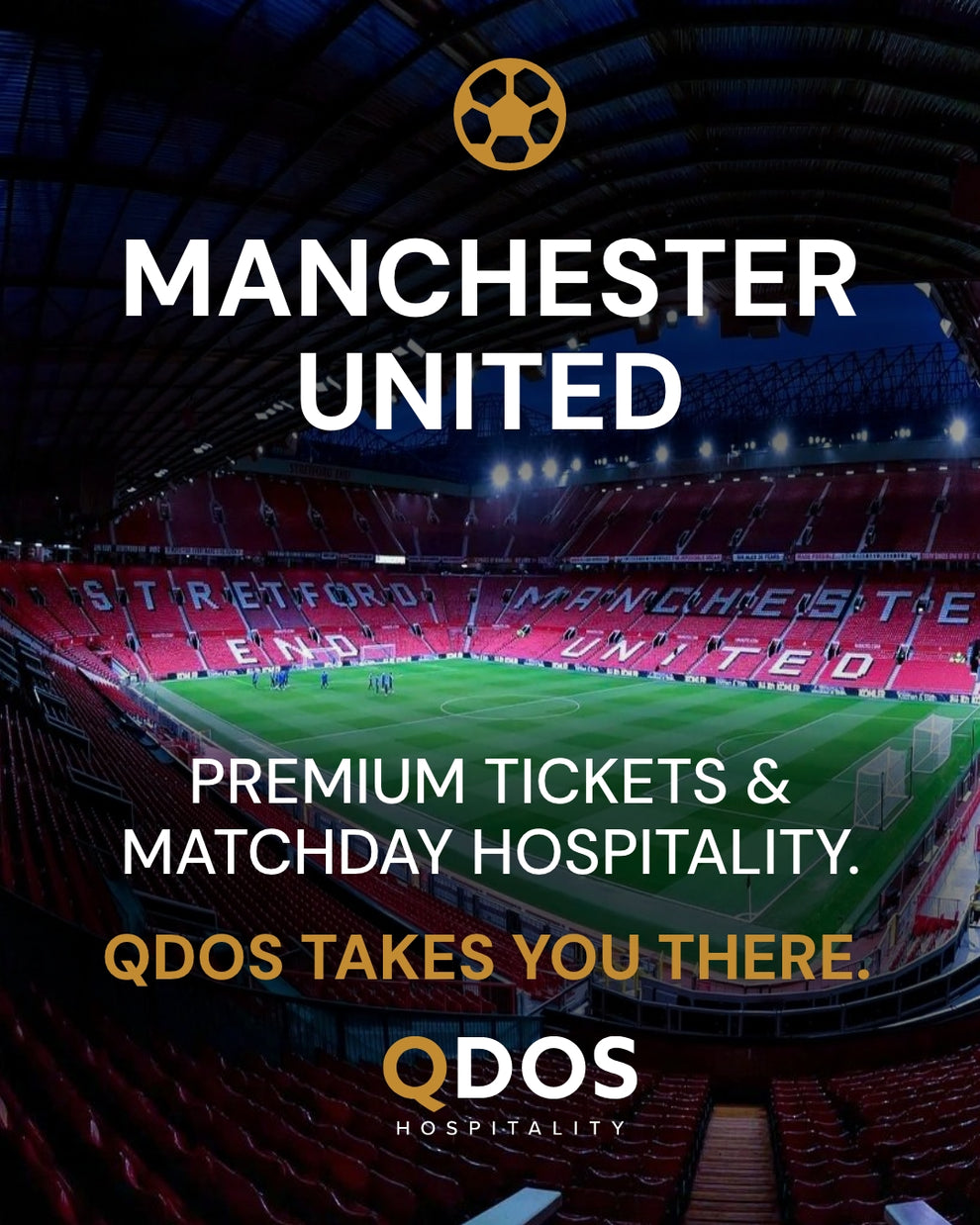 Manchester United Hospitality & Matchday Ticket Access | QDOS – QDOS ...