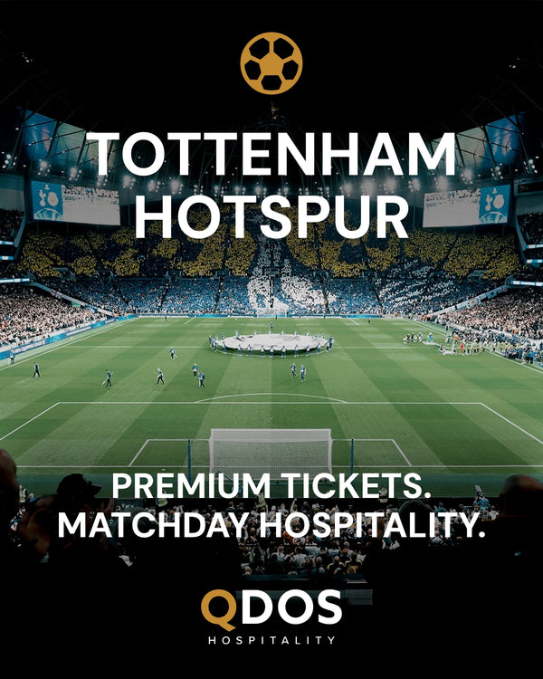 Tottenham Hotspur Hospitality & Matchday Ticket Access | QDOS – QDOS ...